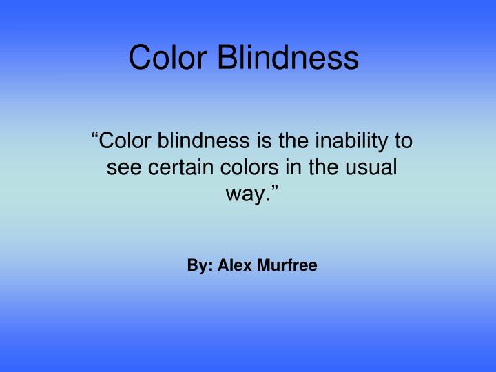 PPT - Color Blindness PowerPoint Presentation, free download - ID:3369136