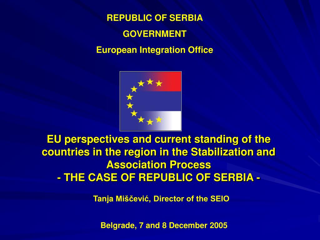 PPT - REPUBLIC OF SERBIA GOVERNMENT European Integration Office ...