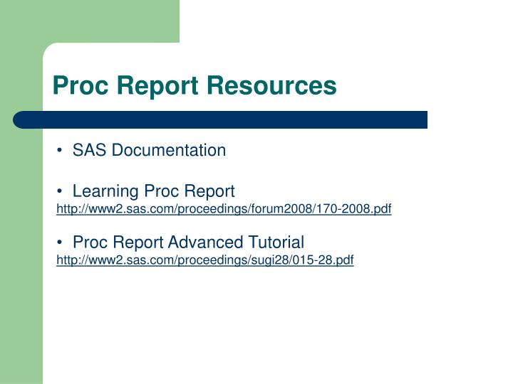 PPT - SAS PROC REPORT PROC TABULATE PowerPoint Presentation - ID:3369851 PPT - SAS PROC REPORT PROC TABULATE PowerPoint Presentation - ID:3369851