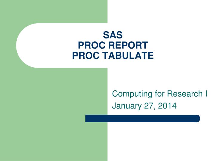 Ppt Sas Proc Report Proc Tabulate Powerpoint Presentation Id 3369851