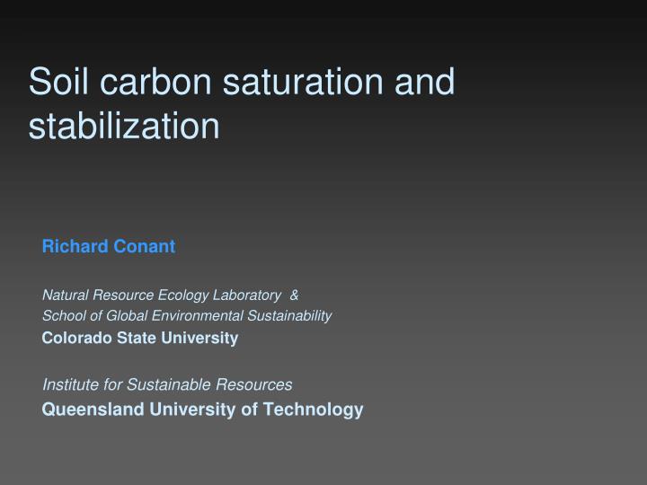 PPT - Soil carbon saturation and stabilization PowerPoint Presentation ...