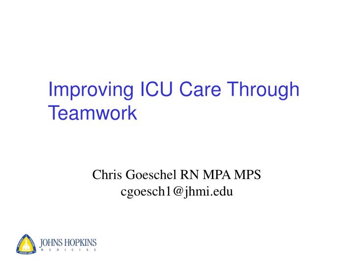 PPT - Improving ICU Care Through Teamwork PowerPoint Presentation, free ...