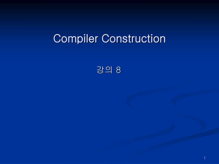 PPT - Compiler Construction PowerPoint Presentation, free download - ID:3370623