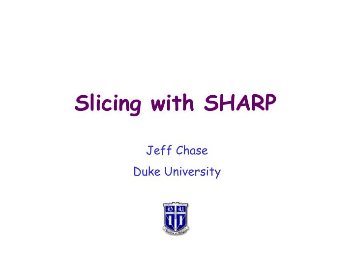PPT - Slicing with SHARP PowerPoint Presentation, free download - ID ...