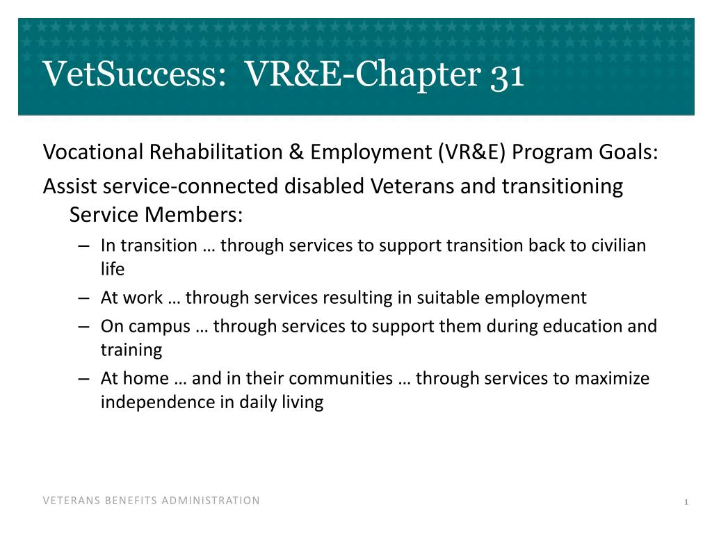 PPT - VETSUCCESS Vocational Rehabilitation and Employment: Chapter 31 ...