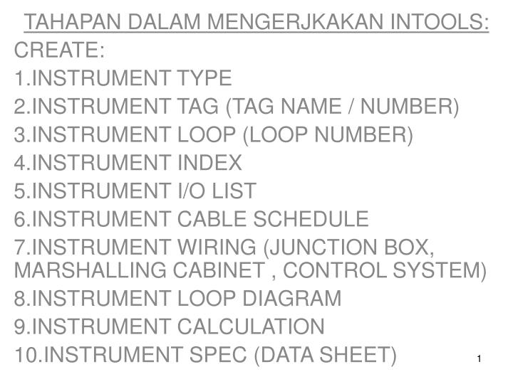 PPT - TAHAPAN DALAM MENGERJKAKAN INTOOLS: CREATE: INSTRUMENT TYPE INSTRUMENT TAG (TAG NAME ...