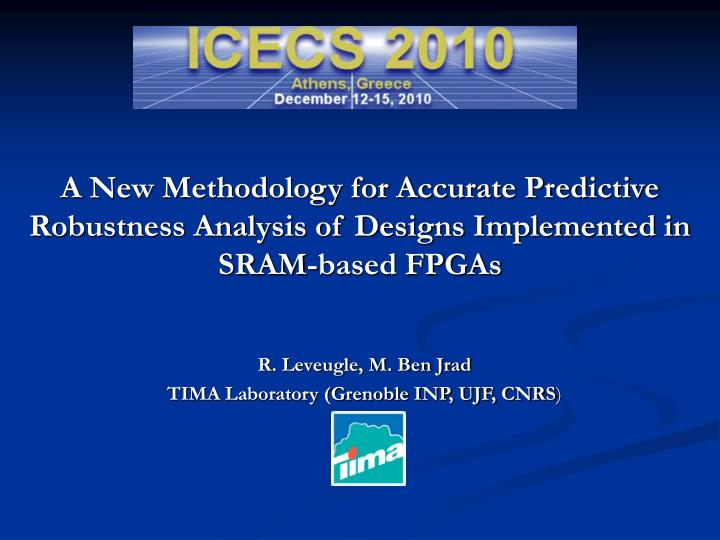 PPT - R. Leveugle, M. Ben Jrad TIMA Laboratory (Grenoble INP, UJF, CNRS ...