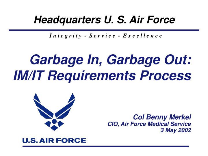 PPT - Garbage In, Garbage Out: IM/IT Requirements Process PowerPoint ...