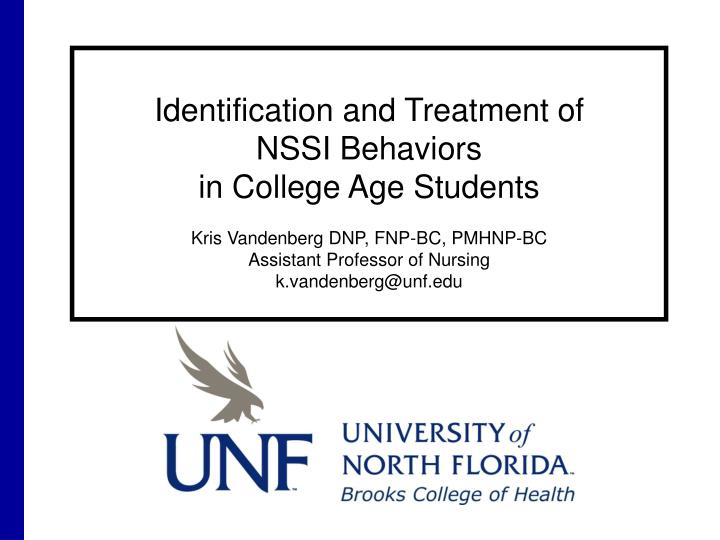 PPT - Identification and Treatment of NSSI Behaviors in College Age ...
