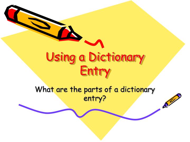 PPT - Using a Dictionary Entry PowerPoint Presentation, free download ...