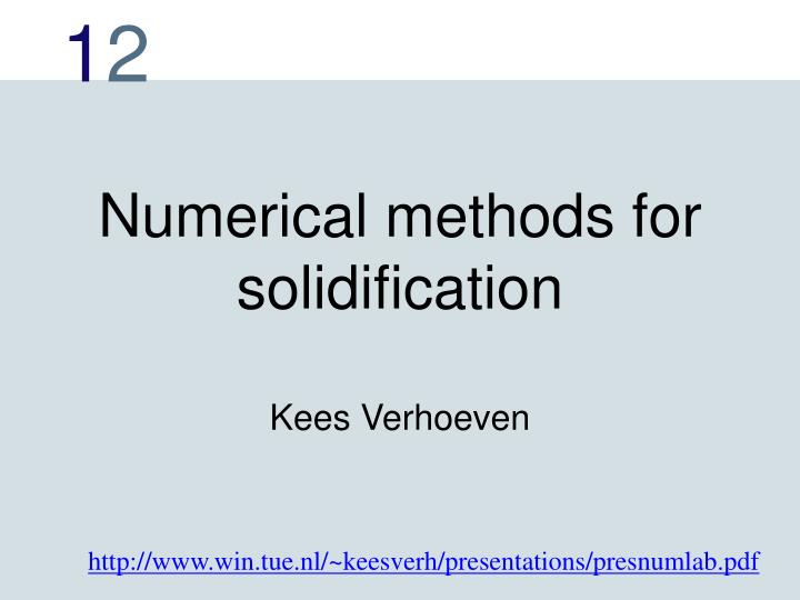 Ppt Numerical Methods For Solidification Powerpoint Presentation Free Download Id 3373656