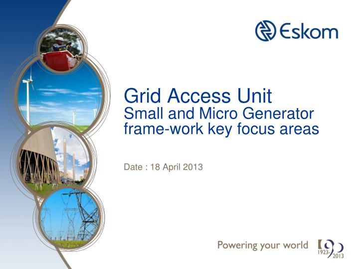 PPT - Grid Access Unit Small and Micro Generator frame-work key focus ...