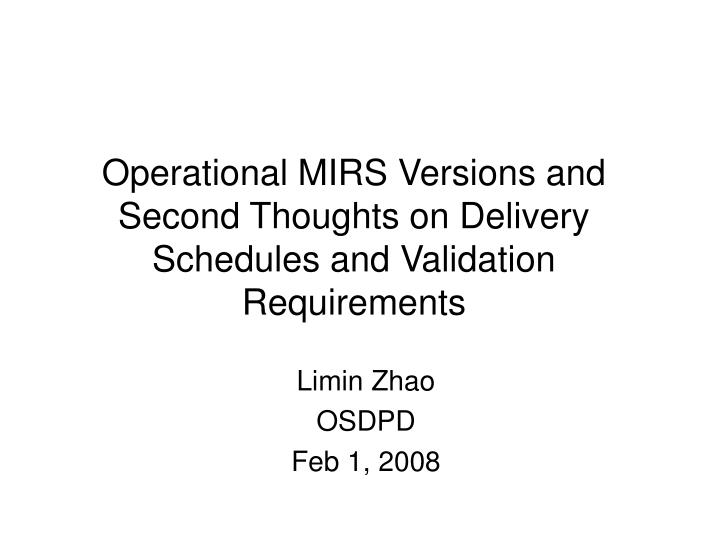 PPT - Operational MIRS Versions and Second Thoughts on Delivery ...
