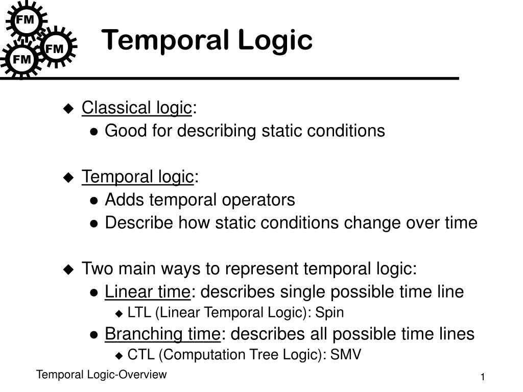 PPT - Temporal Logic PowerPoint Presentation, free download - ID:3374090 PPT - Temporal Logic PowerPoint Presentation, free download - ID:3374090
