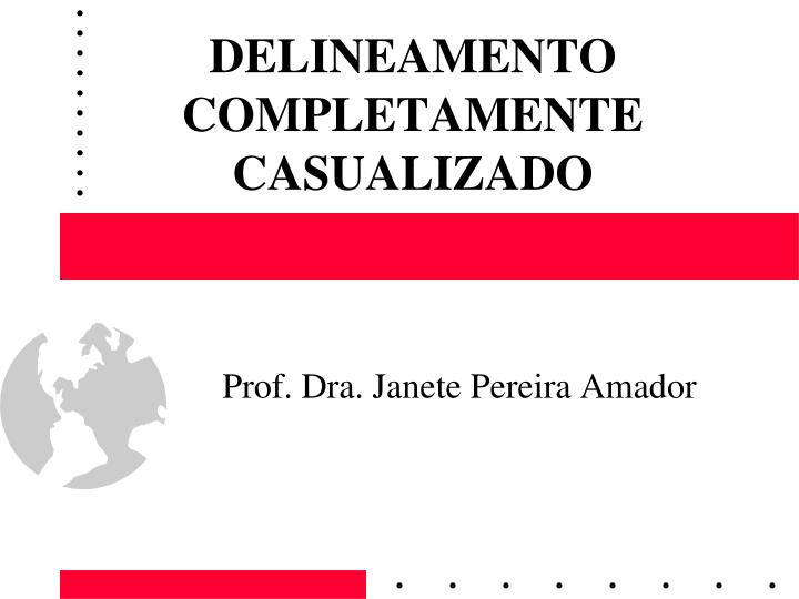 PPT - DELINEAMENTO COMPLETAMENTE CASUALIZADO PowerPoint Presentation ...