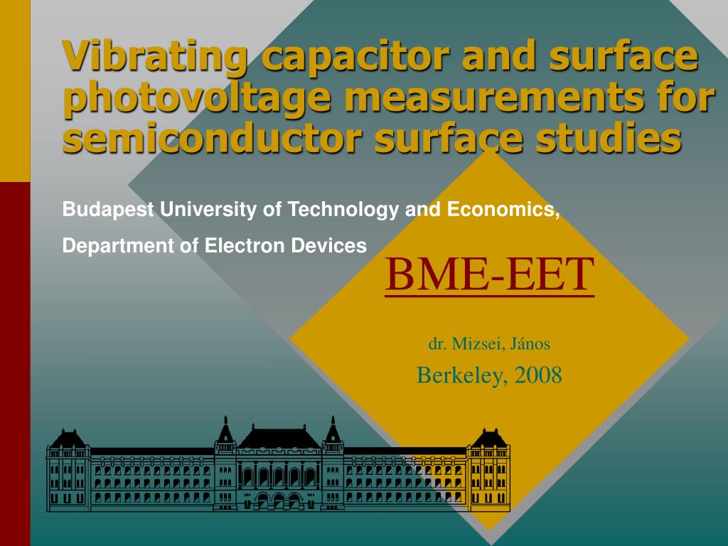 PPT - Vibrating capacitor and surface photovoltage measurements for ...