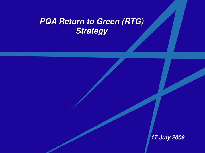 PPT - PQA Return to Green (RTG) Strategy PowerPoint Presentation, free ...