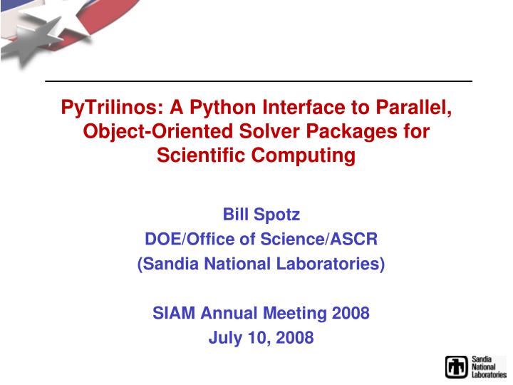 PPT - Bill Spotz DOE/Office of Science/ASCR (Sandia National ...
