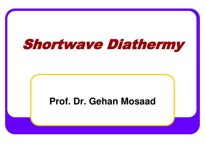 PPT - Shortwave Diathermy PowerPoint Presentation, free download - ID ...