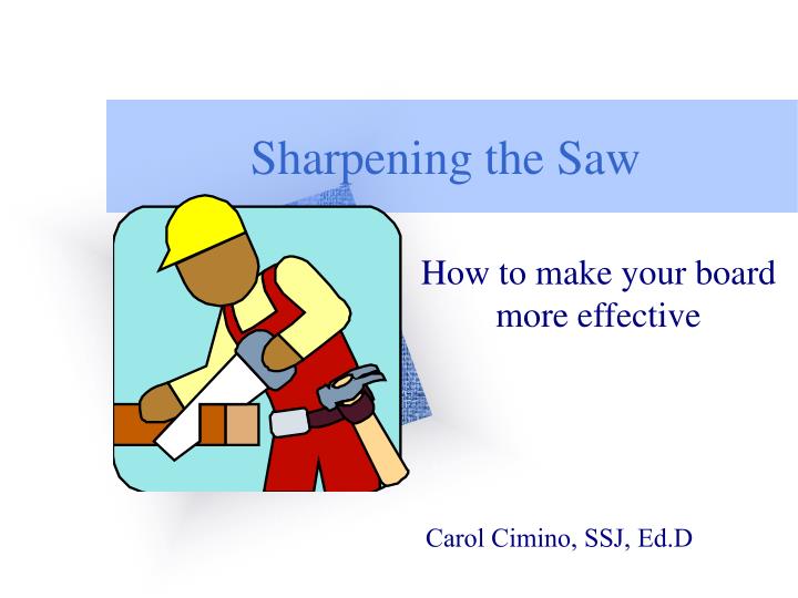 PPT - Sharpening the Saw PowerPoint Presentation, free download - ID:3375746
