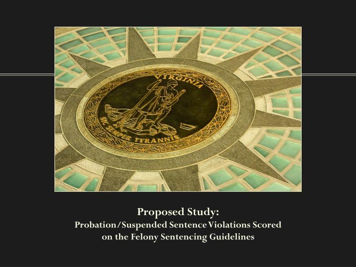 PPT - Proposed Study: Probation/Suspended Sentence Violations Scored ...