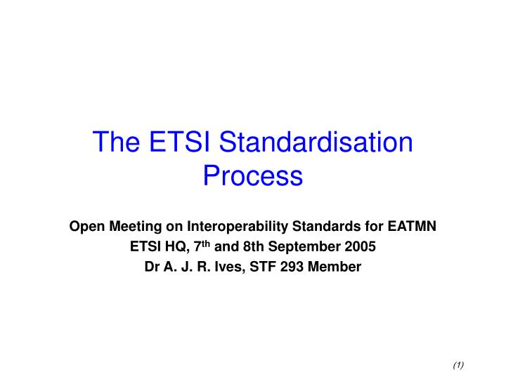 PPT - The ETSI Standardisation Process PowerPoint Presentation, free download - ID:3375955