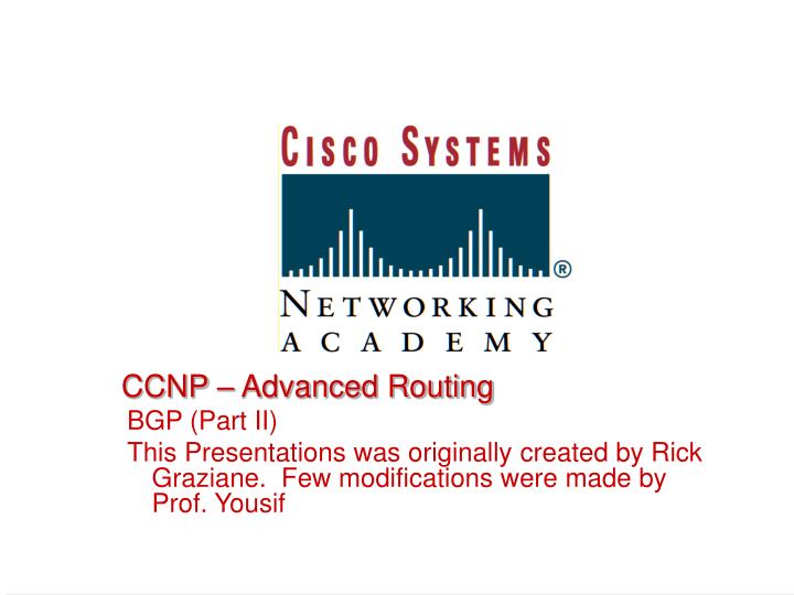 PPT - CCNP – Advanced Routing BGP (Part II) PowerPoint Presentation ...