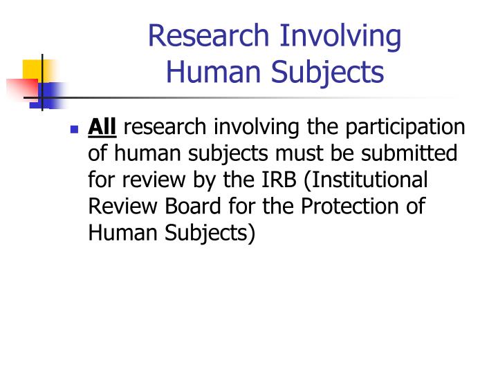 PPT - Research Involving Human Subjects PowerPoint Presentation, free ...