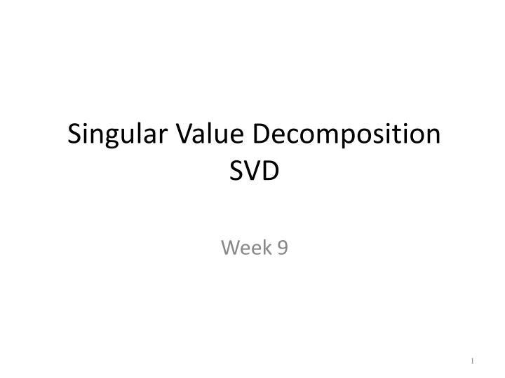 PPT - Singular Value Decomposition SVD PowerPoint Presentation, free ... PPT - Singular Value Decomposition SVD PowerPoint Presentation, free ...
