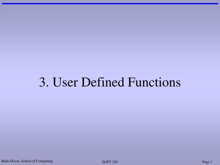 Ppt 3 User Defined Functions Powerpoint Presentation Free Download 3484