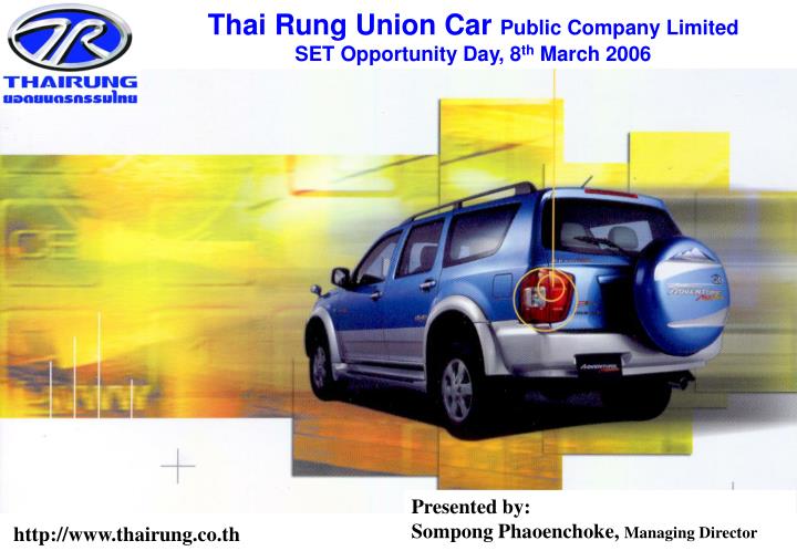 PPT - Thai Rung Union Car Public Company Limited SET Opportunity Day, 8 ...