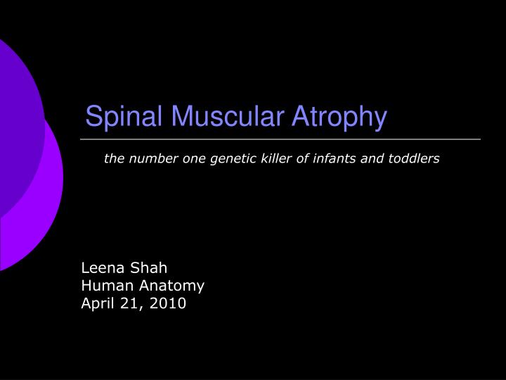 PPT - Spinal Muscular Atrophy PowerPoint Presentation, free download ...