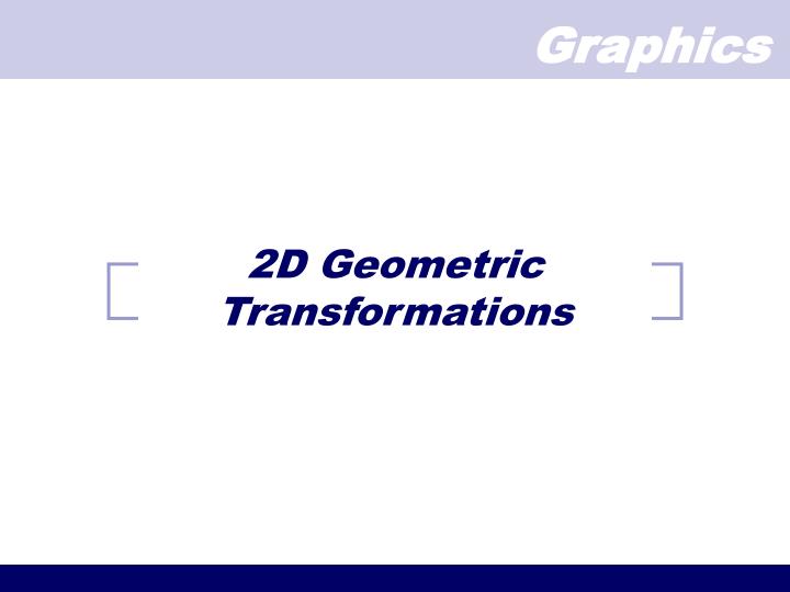 PPT - 2D Geometric Transformations PowerPoint Presentation, free ...