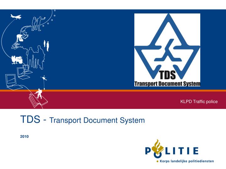 PPT - TDS - Transport Document System 2010 PowerPoint Presentation ...