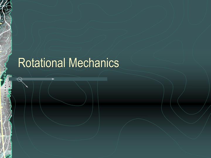 PPT - Rotational Mechanics PowerPoint Presentation, free download - ID ...
