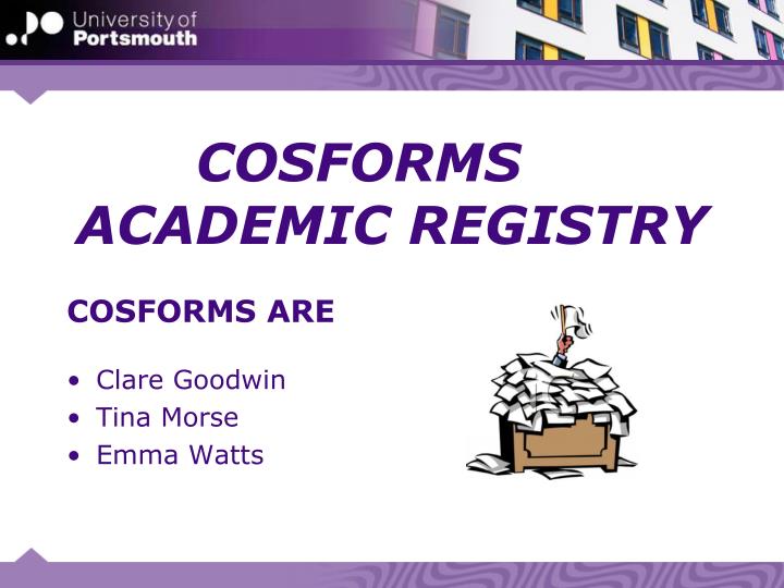 PPT - COSFORMS ACADEMIC REGISTRY PowerPoint Presentation, free download ...