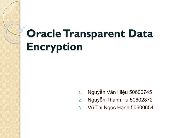 PPT - Oracle Transparent Data Encryption PowerPoint Presentation, free ...