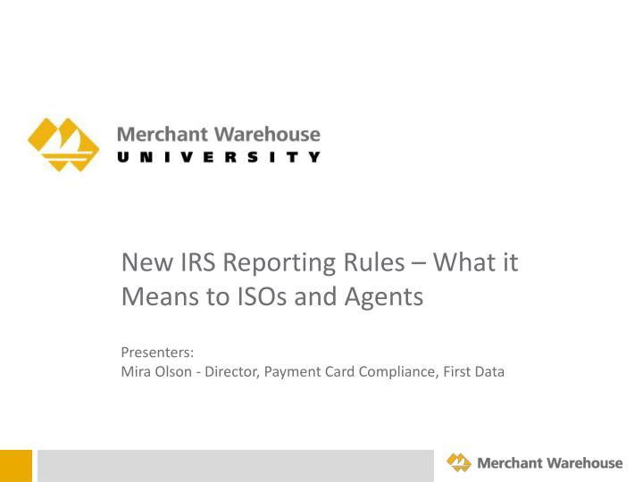PPT - New IRS Reporting Rules – What it Means to ISOs and Agents ...