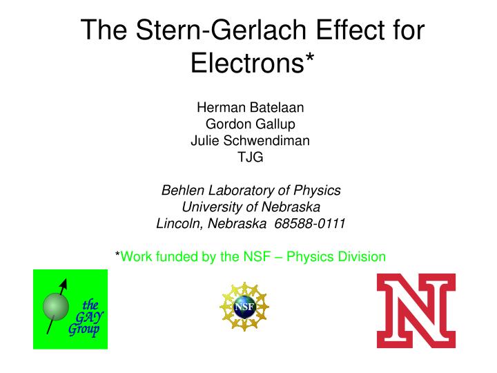 PPT - The Stern-Gerlach Effect for Electrons* PowerPoint Presentation ...