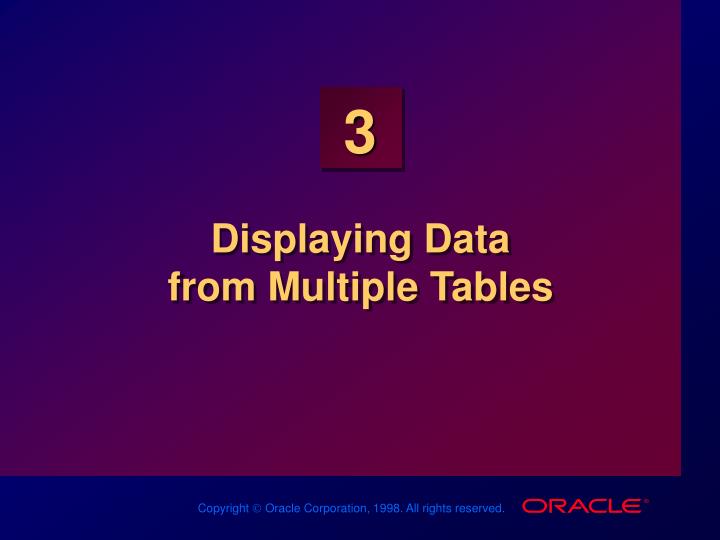 PPT - Displaying Data from Multiple Tables PowerPoint Presentation ...
