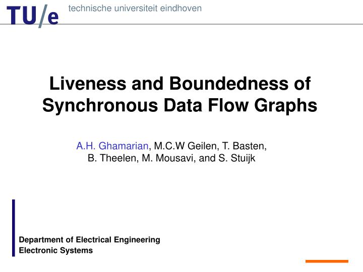 PPT - Liveness and Boundedness of Synchronous Data Flow Graphs ...