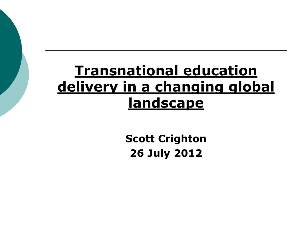 PPT - Transnational education delivery in a changing global landscape ...