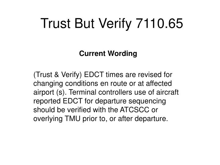 PPT - Trust But Verify 7110.65 PowerPoint Presentation, free download ...