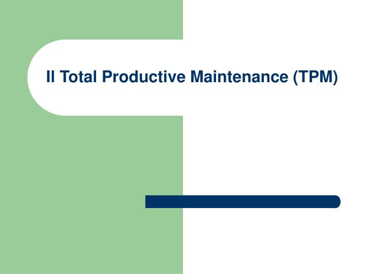 PPT - Il Total Productive Maintenance (TPM) PowerPoint Presentation ...