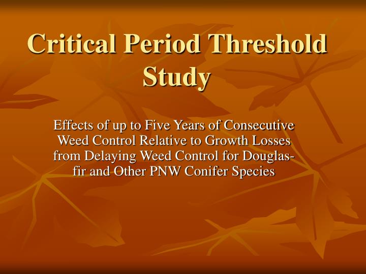 PPT - Critical Period Threshold Study PowerPoint Presentation, free ...