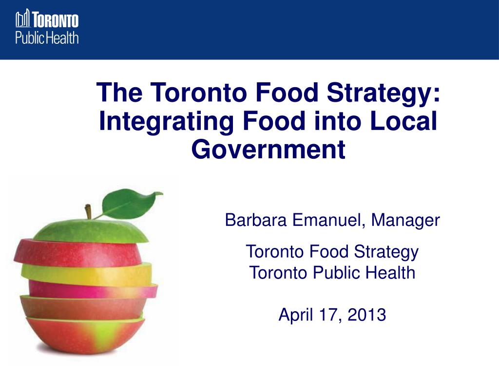 PPT - Barbara Emanuel, Manager Toronto Food Strategy Toronto Public ...