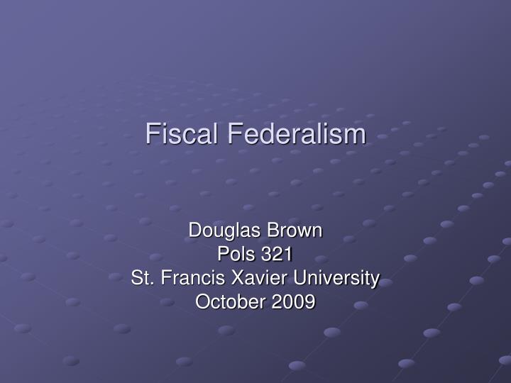 PPT - Fiscal Federalism PowerPoint Presentation, free download - ID:3384665