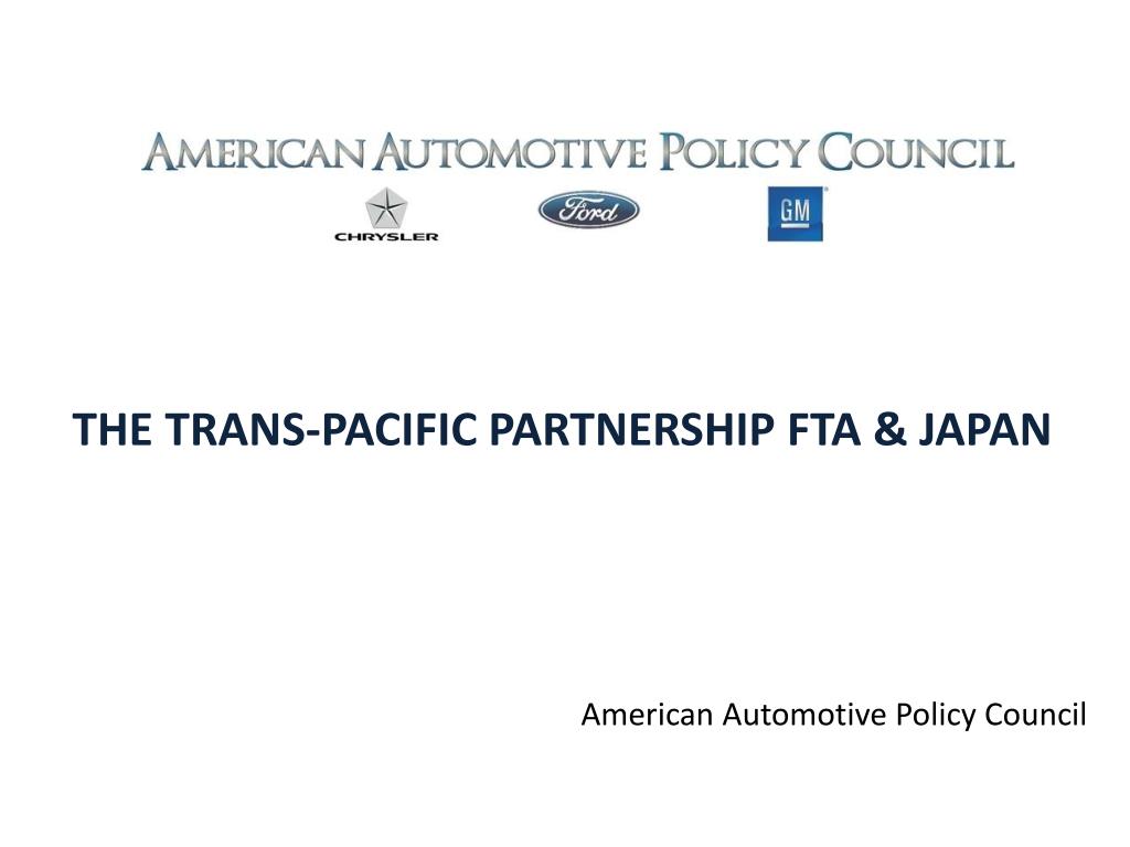 PPT - THE TRANS-PACIFIC PARTNERSHIP FTA & JAPAN PowerPoint Presentation ...