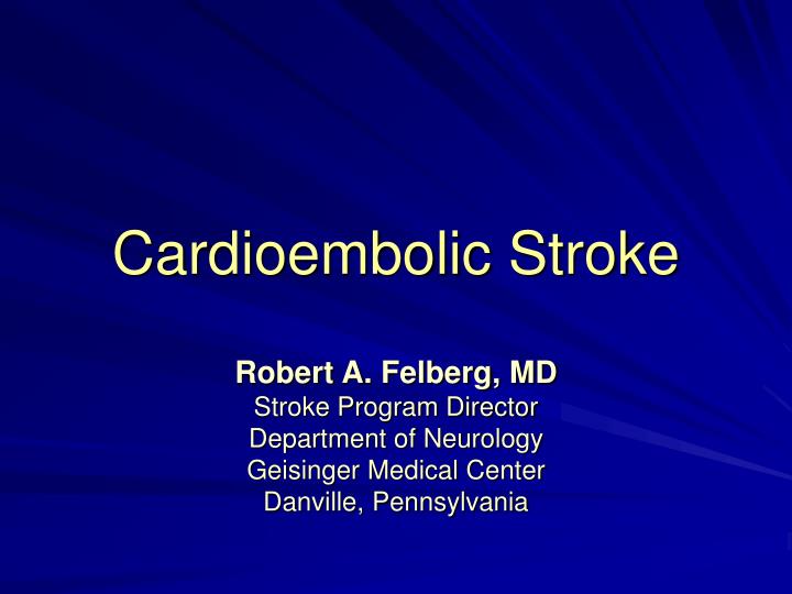 PPT - Cardioembolic Stroke PowerPoint Presentation, free download - ID ...