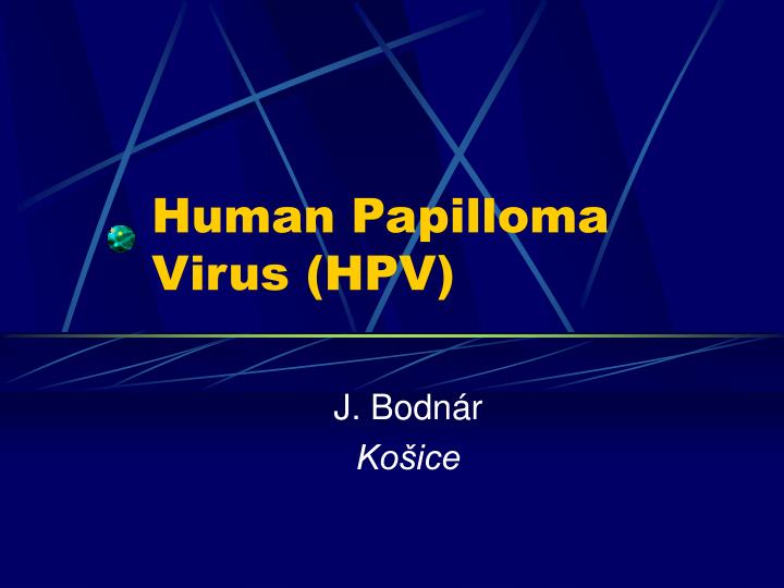 PPT - Human Papilloma Virus (HPV) PowerPoint Presentation, free ...
